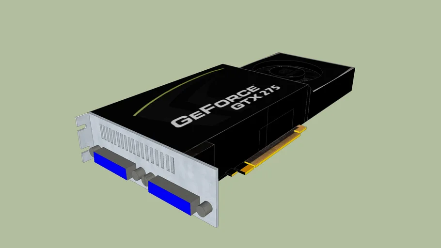 GeForce GTX 275 | 3D Warehouse
