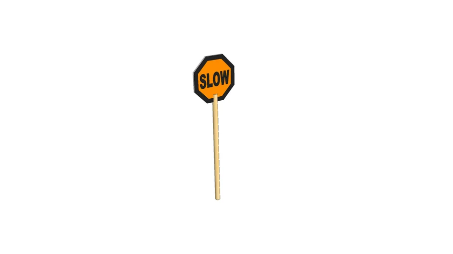 Slow Sign | 3D Warehouse
